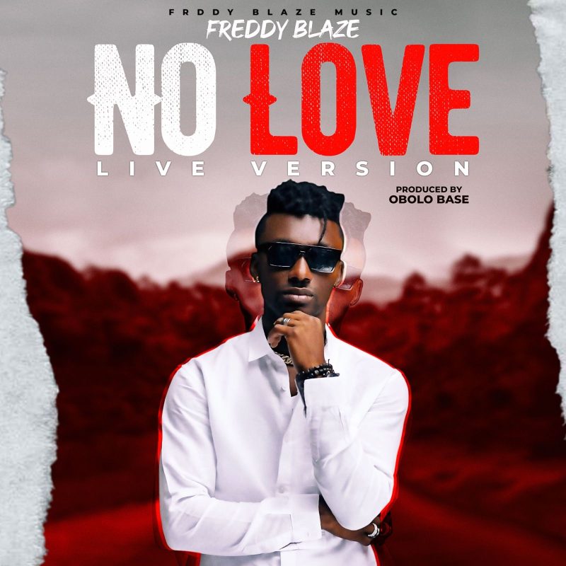 Download MP3: Freddy Blaze – No Love (Live Version)