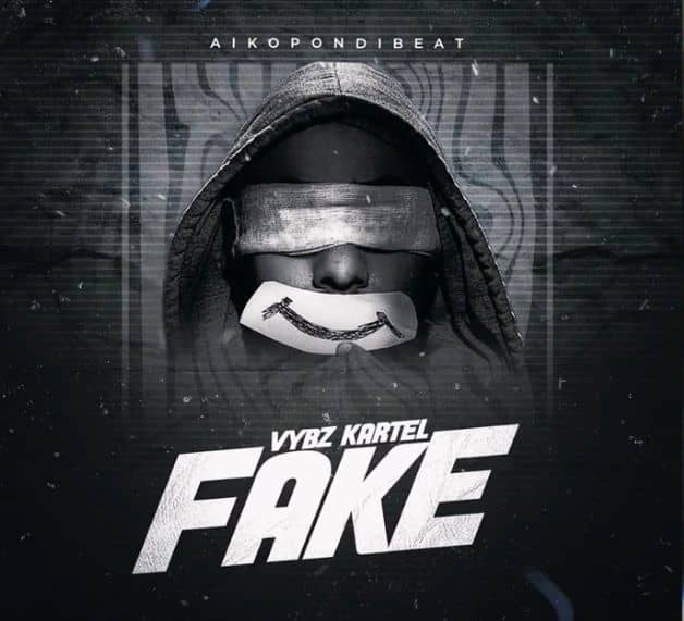 Download MP3: Vybz Kartel – Fake Download MP3: Vybz Kartel – Fake